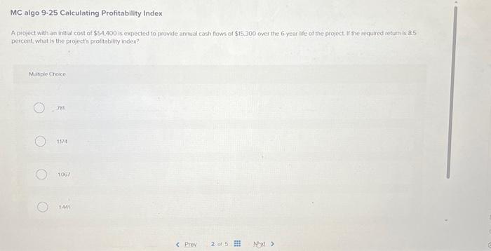 Solved MC algo 9.25 Calculating Profitability Index A | Chegg.com