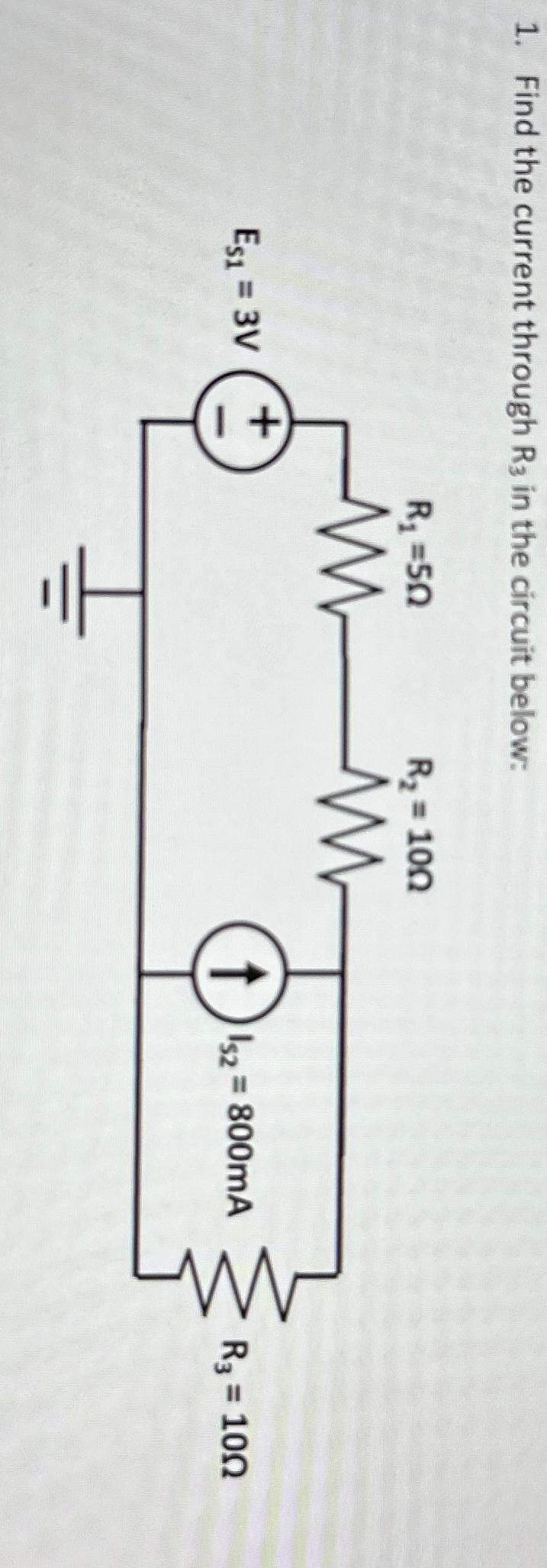 Solved Find The Current Through R3 ﻿in The Circuit Below