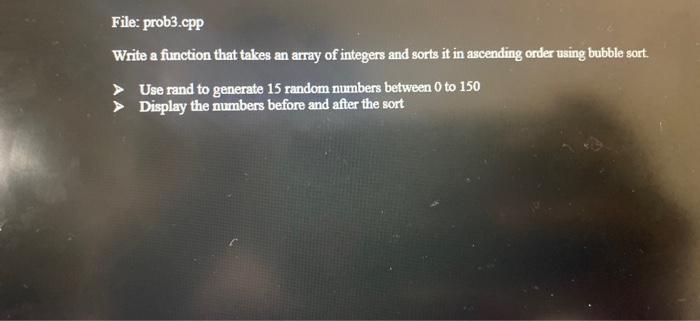 Solved File: prob3.cpp Write a function that takes an array | Chegg.com