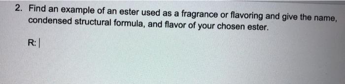 Solved 2. Find an example of an ester used as a fragrance or | Chegg.com