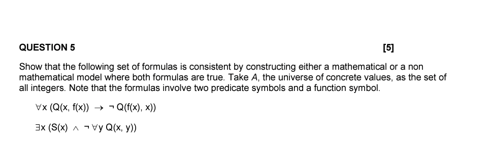 Solved QUESTION 5[5]Show that the following set of formulas | Chegg.com