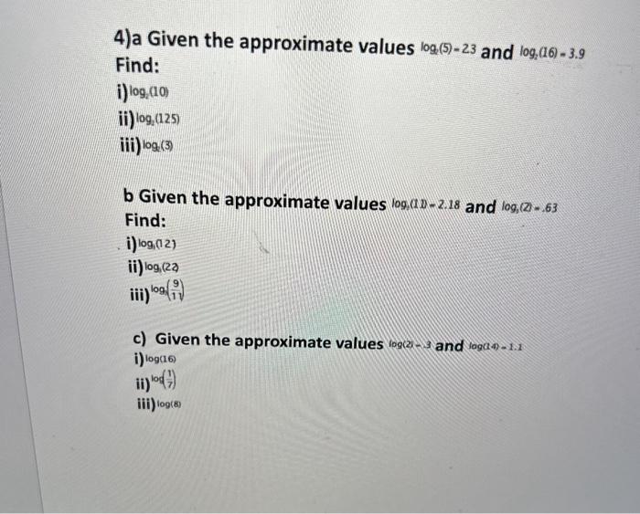 Solved 4) a Given the approximate values log2(5)−23 and | Chegg.com