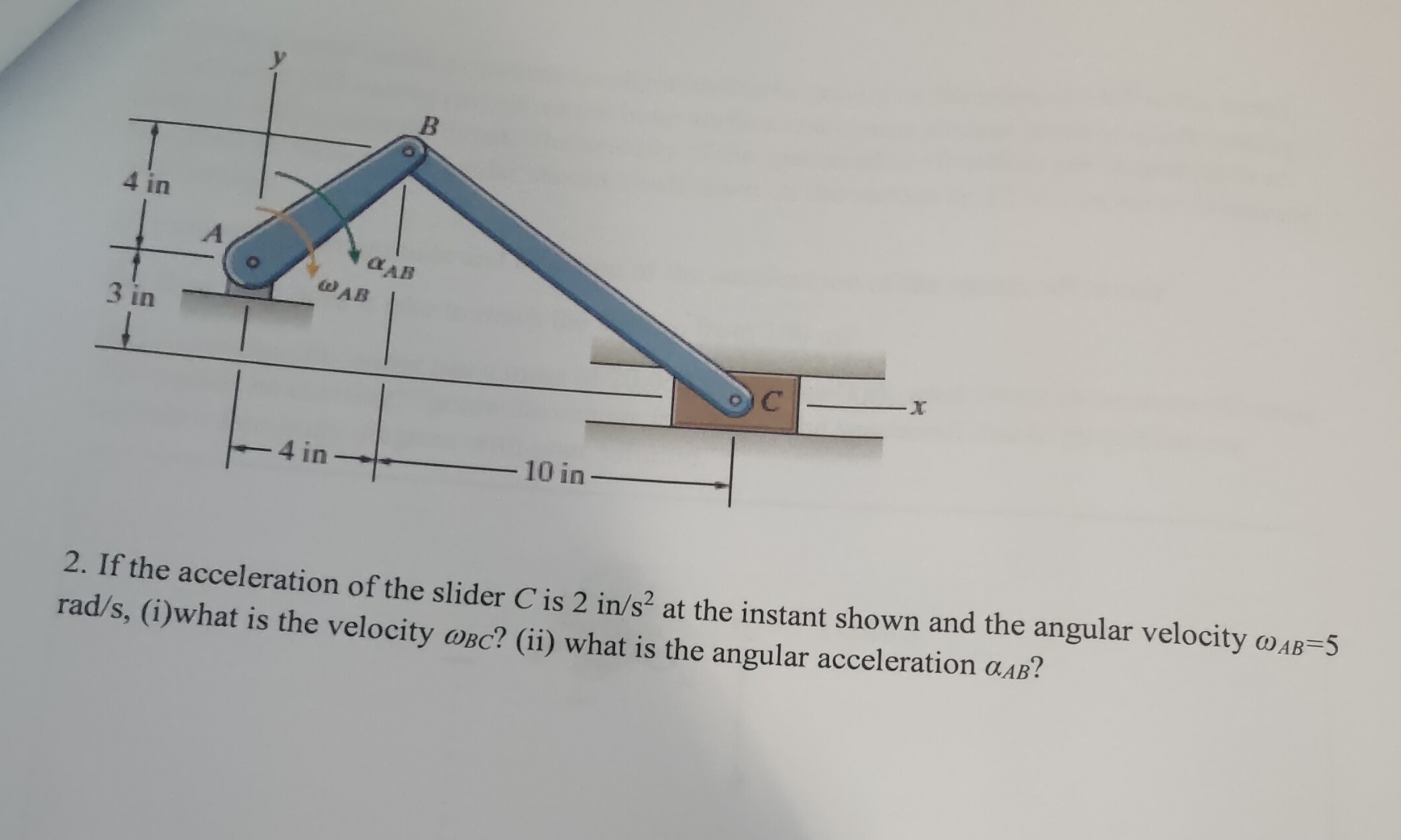 If the acceleration of the slider C ﻿is 2ins2 ﻿at the | Chegg.com