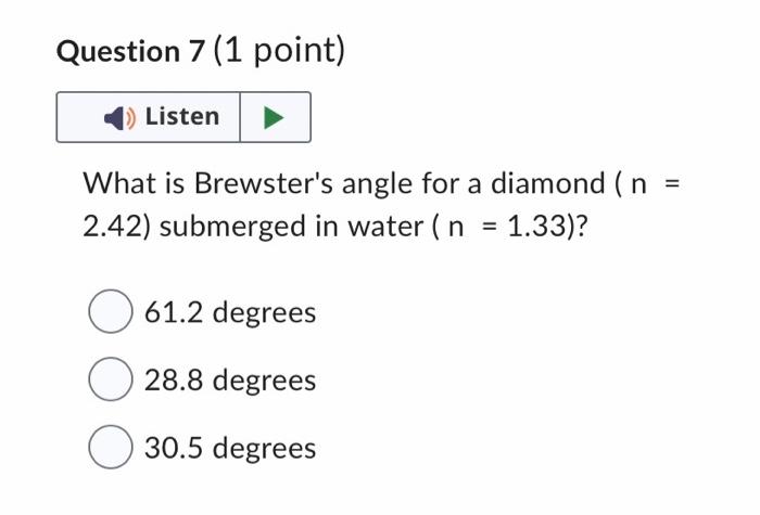 Solved What is Brewster's angle for a diamond ( n= 2.42) | Chegg.com