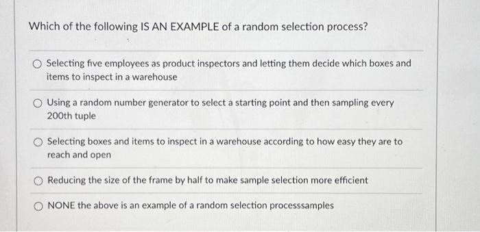 Solved Which of the following IS AN EXAMPLE of a random | Chegg.com