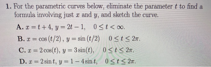Solved 1. For the parametric curves below, eliminate the | Chegg.com