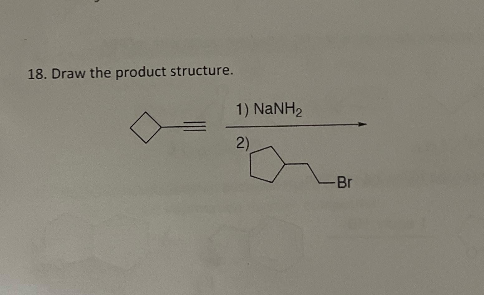 Solved Draw the product structure.NaNH2 | Chegg.com