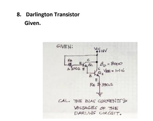 Solved 8. Darlington Transistor Given. GIVEN: vec q+18V Rs e | Chegg.com