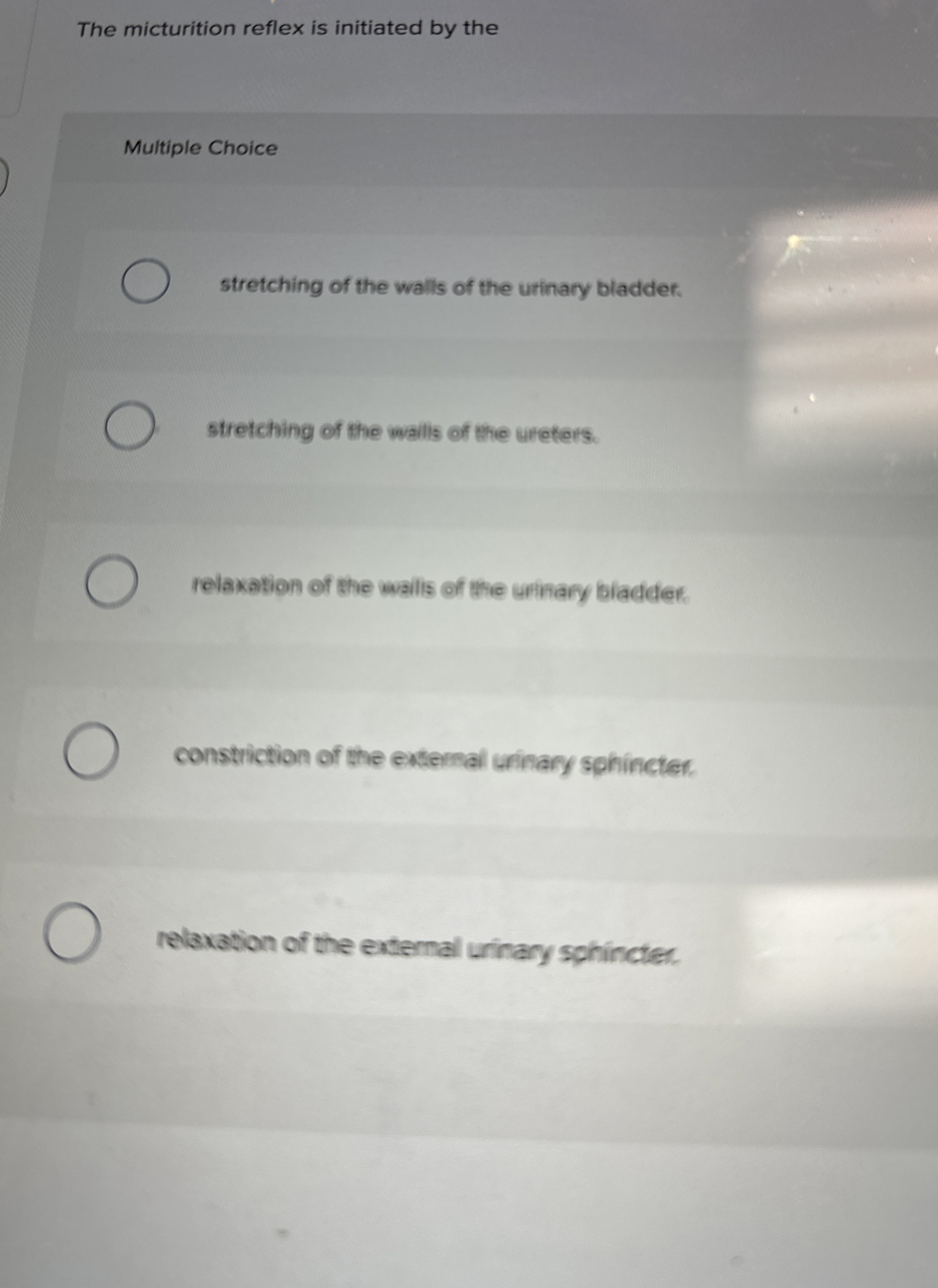 Solved The micturition reflex is initiated by theMultiple | Chegg.com