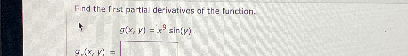 Solved Find the first partial derivatives of the | Chegg.com