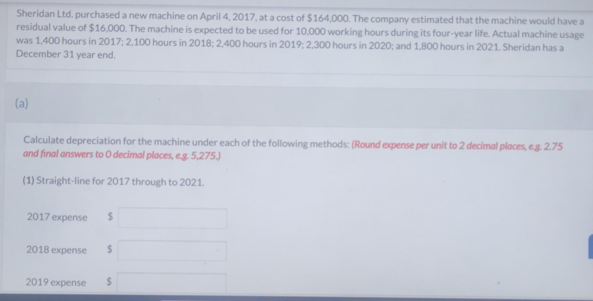 Solved Calculate depreciation for the machine under each of | Chegg.com