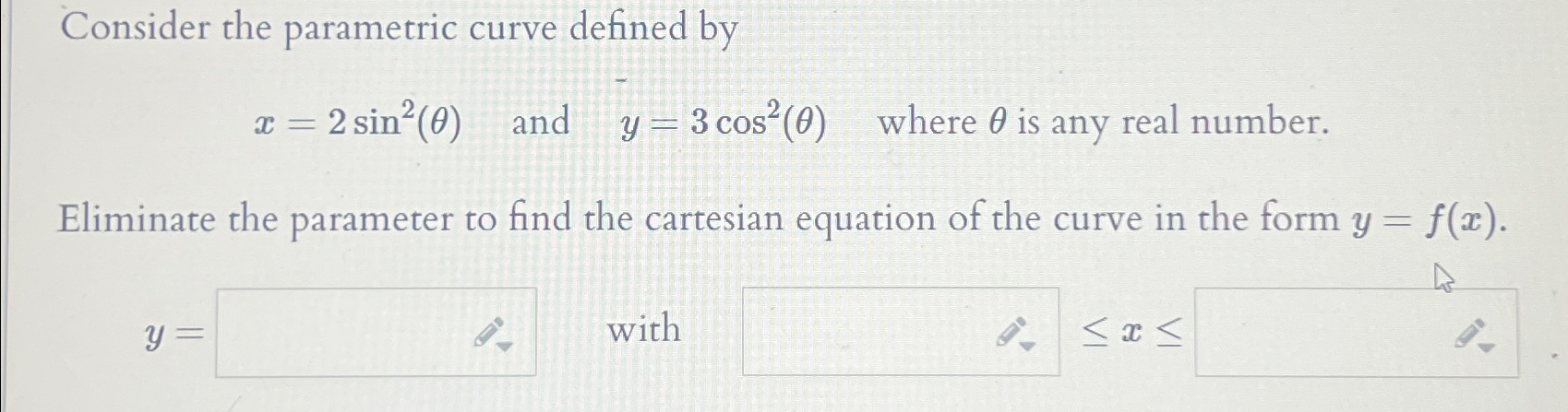 Solved Consider the parametric curve defined byx=2sin2(θ) | Chegg.com