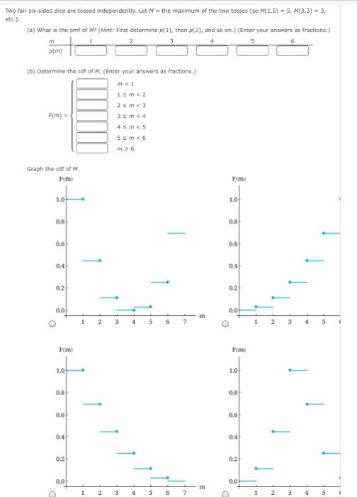 Solved Two fair six-sided dice are tossed independently. Let | Chegg.com