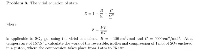Solved Problem 3. The virial equation of state B z = 1+ Ttv | Chegg.com