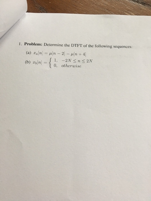 Solved I. Problem: Determine the DTFT of the following | Chegg.com