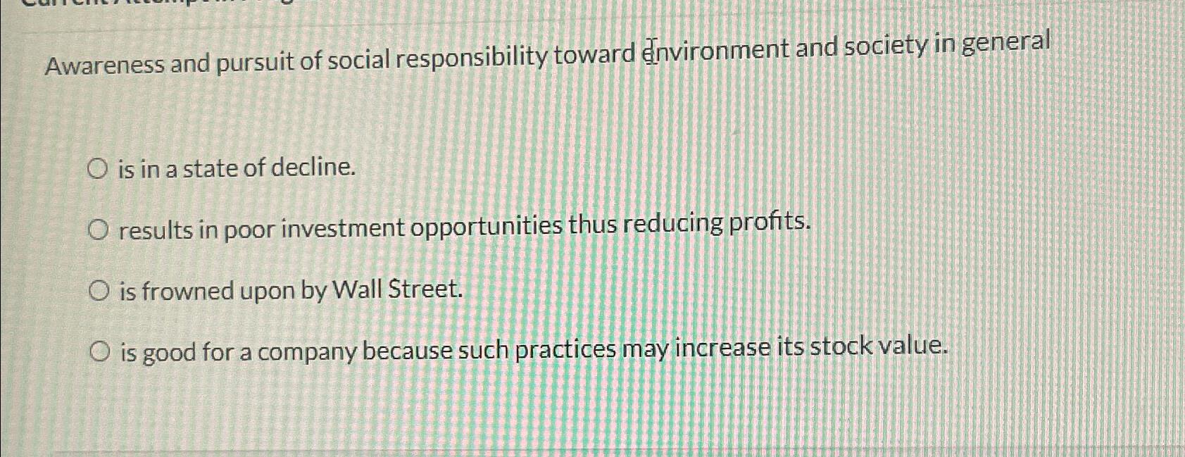 Solved Awareness and pursuit of social responsibility toward | Chegg.com