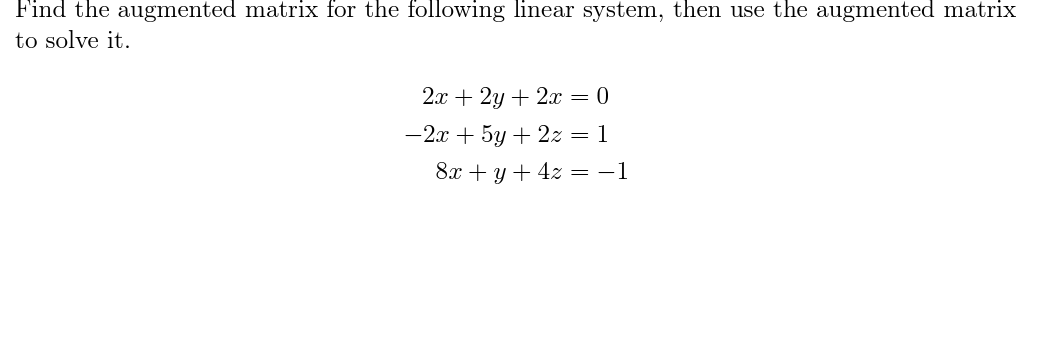 Solved Find the augmented matrix for the following linear | Chegg.com