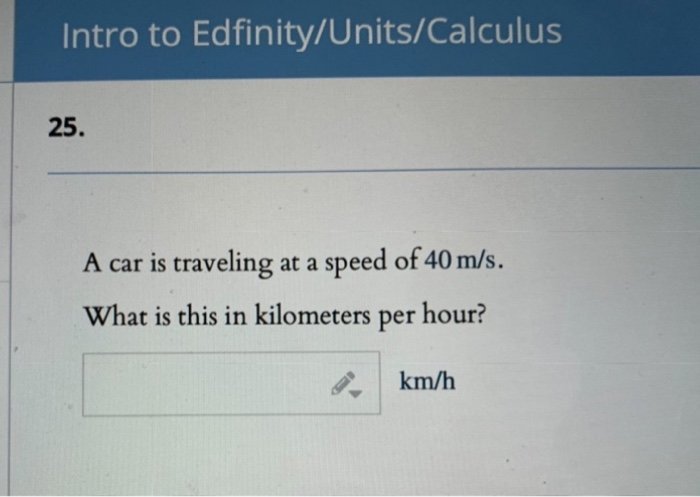 Solved Intro to Edfinity/Units/Calculus 25. A car is | Chegg.com