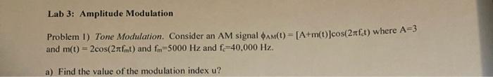 Solved Lab 3: Amplitude Modulation Problem 1) Tone | Chegg.com