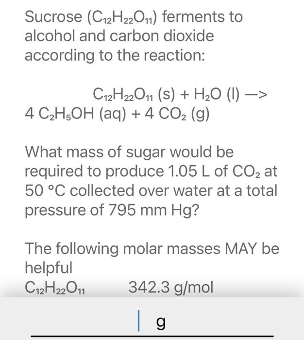 Solved Sucrose (C12H22O11) ferments to alcohol and carbon | Chegg.com