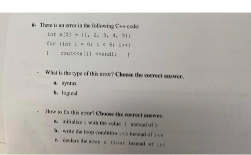 Solved 6- ﻿There is an error in the following C++ ﻿code:int | Chegg.com