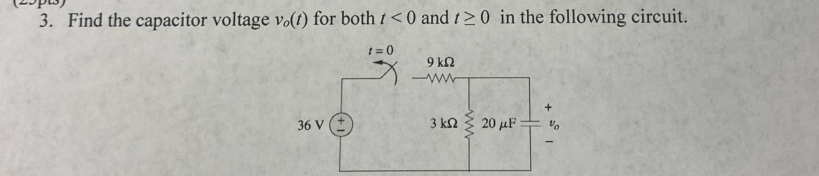 Solved Find the capacitor voltage vo(t) ﻿for both t