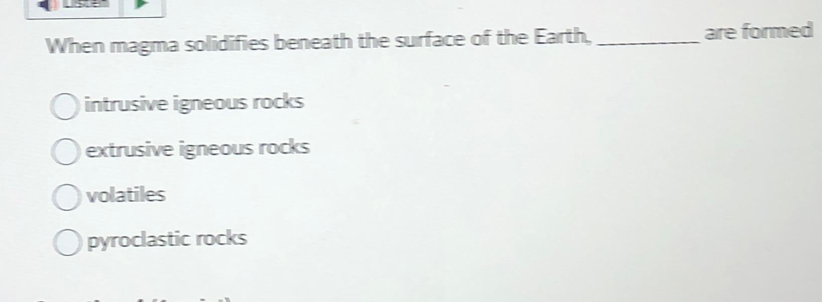 Solved When magma solidifies beneath the surface of the | Chegg.com