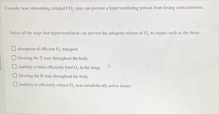 Solved Consider how rebreathing exhaled CO, may can prevent | Chegg.com