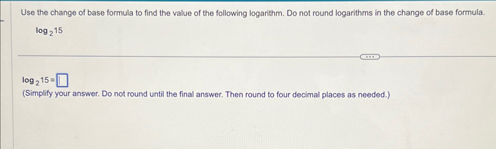 Solved Use the change of base formula to find the value of | Chegg.com