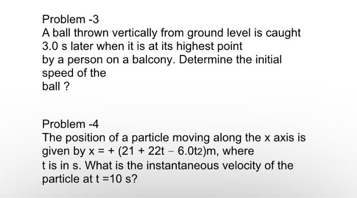 Solved Problem -3 A ball thrown vertically from ground level | Chegg.com