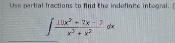 Solved Use partial fractions to find the indefinite | Chegg.com