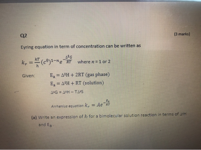 Solved Q2 (3 marks) Eyring equation in term of concentration | Chegg.com