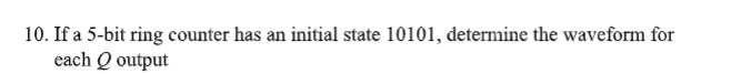 Solved If a 5 -bit ring counter has an initial state 10101, | Chegg.com