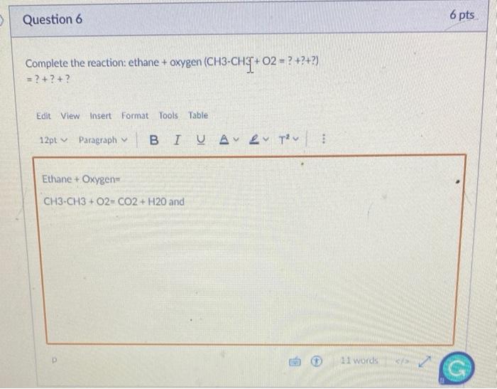 Solved Complete the reaction: ethane + oxygen | Chegg.com
