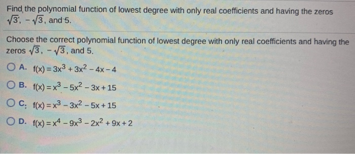 Solved Find the polynomial function of lowest degree with | Chegg.com