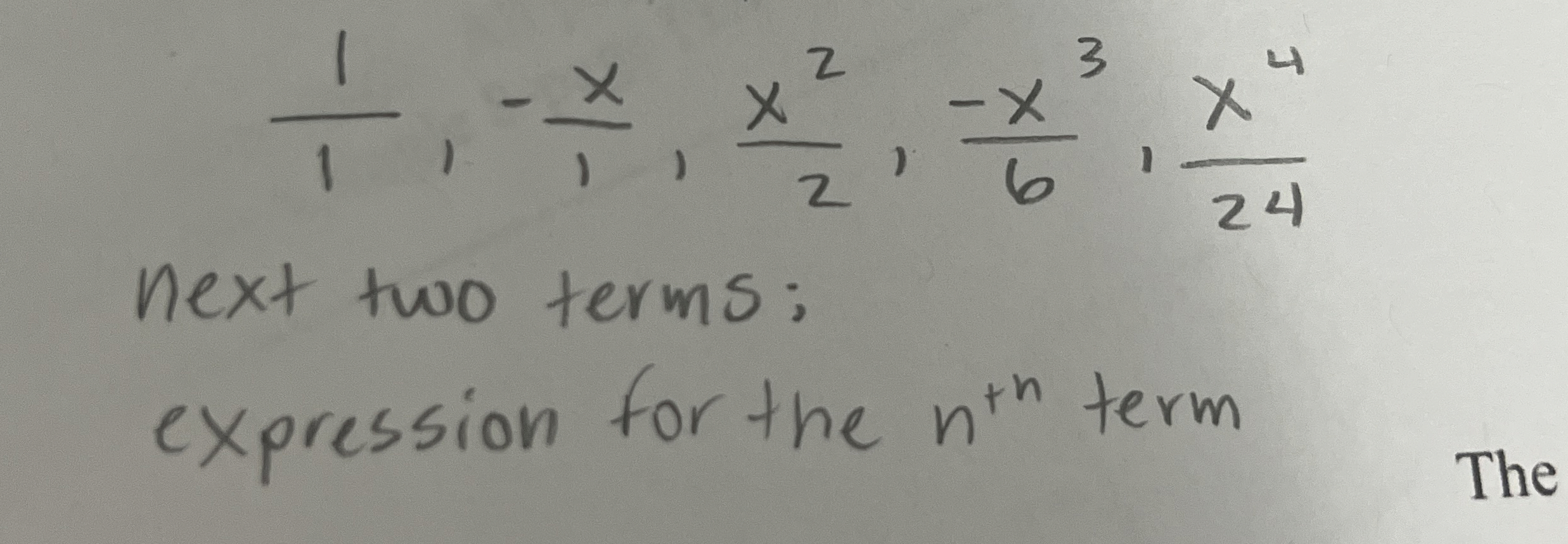 Solved 11,-x1,x22,-x36,x424find next two terms ﻿write an | Chegg.com
