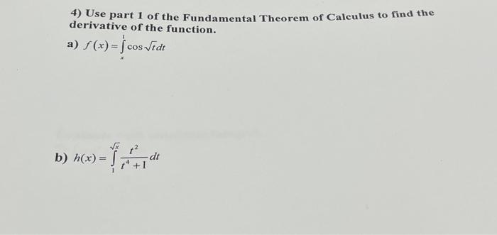 Solved 4) Use part 1 of the Fundamental Theorem of Calculus | Chegg.com