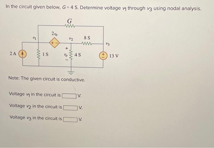 Solved In the circuit given below, G=4 S. Determine voltage | Chegg.com