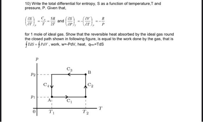 Solved 10) Write the total differential for entropy, S as a | Chegg.com