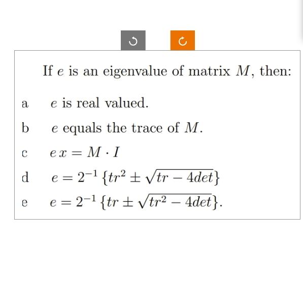 Solved If e ﻿is an eigenvalue of matrix M, ﻿then:a e ﻿is | Chegg.com