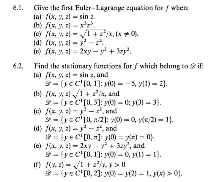Solved Give the first Euler-Lagrange equation for f when: | Chegg.com