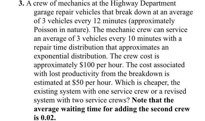 Solved 3. A crew of mechanics at the Highway Department | Chegg.com