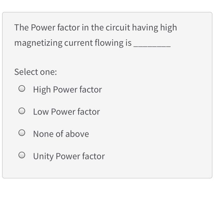 Solved The Power factor in the circuit having high | Chegg.com