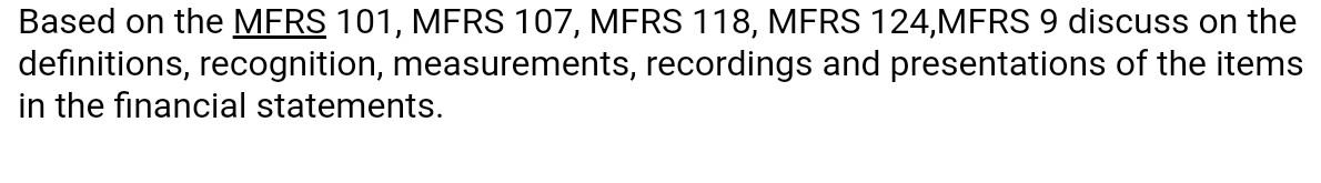 Solved Based on the MERS 101, MERS 107, MFRS 118, MFRS | Chegg.com
