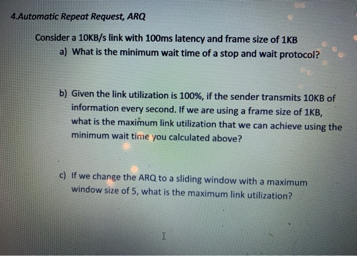 Solved 4automatic Repeat Request Arq Consider A 10kbs