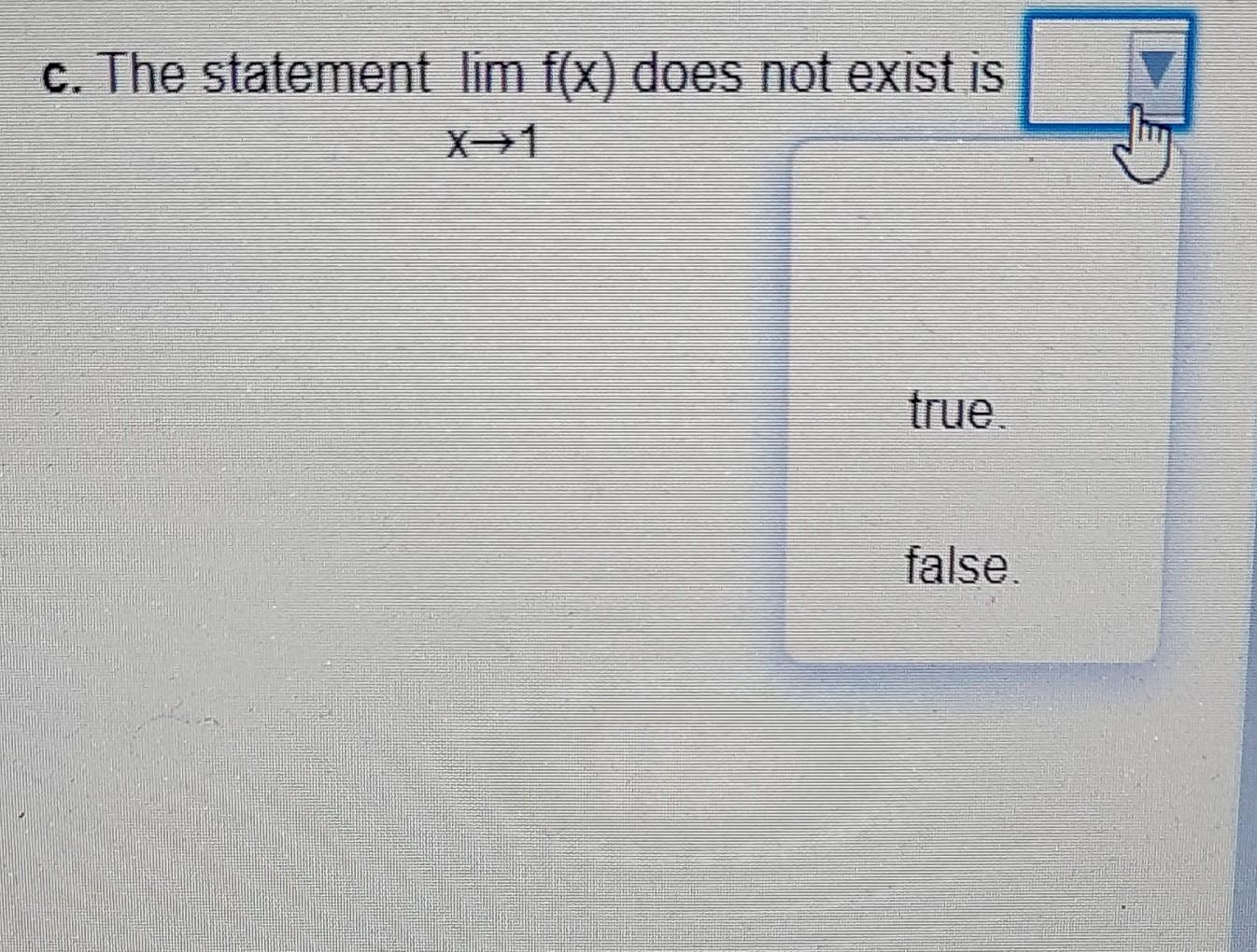 c. The statement limx→1f(x) does not exist is | Chegg.com