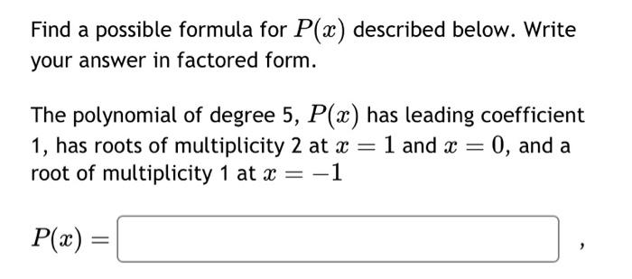 Solved Find a possible formula for P(x) described below. | Chegg.com