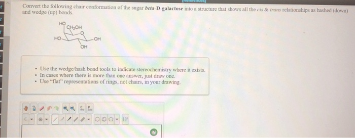 Solved Convert the following chair conformation of the sugar | Chegg.com