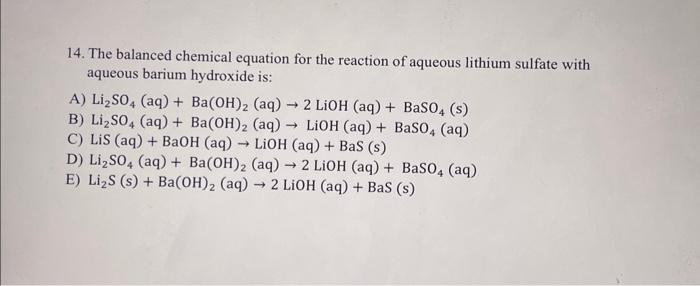 Solved 14. The balanced chemical equation for the reaction | Chegg.com
