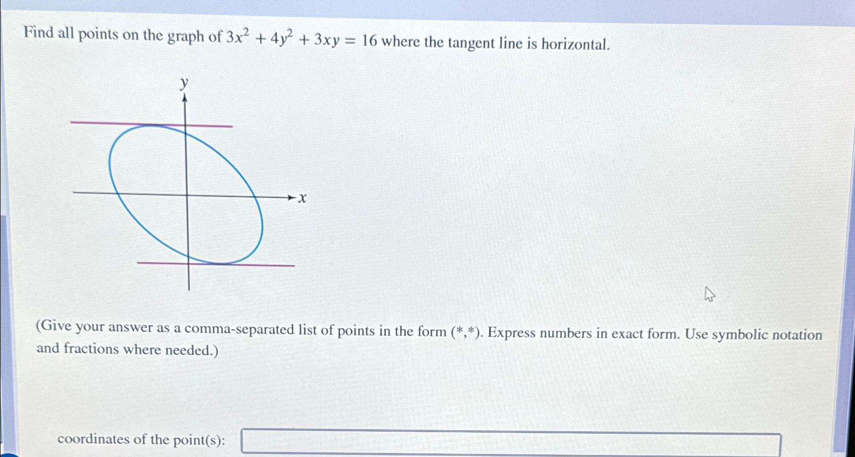 Solved Find all points on the graph of 3x2+4y2+3xy=16 ﻿where | Chegg.com
